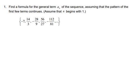 Solved Find A Formula For The General Term An Of The Chegg
