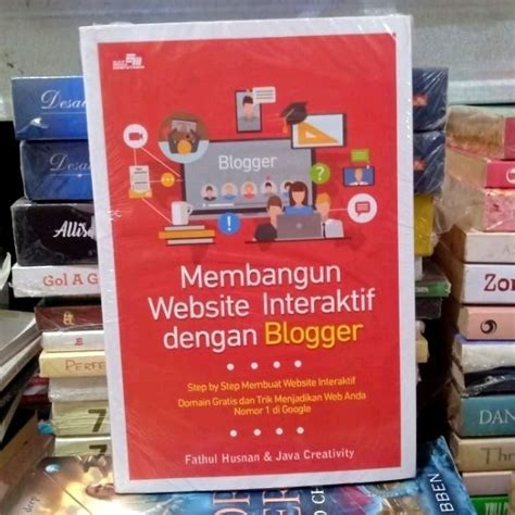 Jual Buku Membangun Website Interaktif Dengan Blogger Buku Teknologi