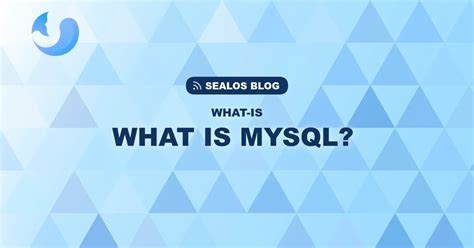 what is mysql and how does it work sealos blog