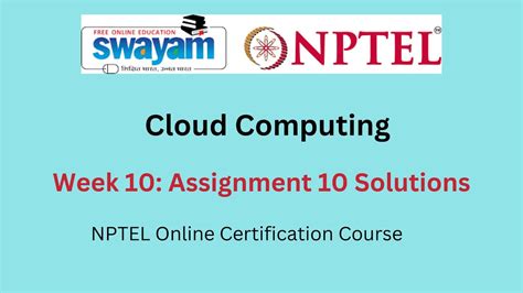 Cloud Computing Week 10 Assignment 10 Answers July 2023 Nptel Youtube