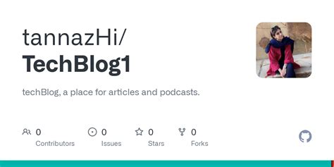 Github Tannazhi Techblog Techblog A Place For Articles And Podcasts