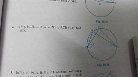 Fig 1037 4 In Fig 1038 ∠abc69∘∠acb31∘ Find ∠bdc Fig 1038 5