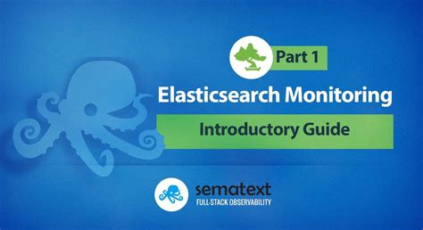 Elasticsearch Monitoring Guide Working Principles Open Source Tools