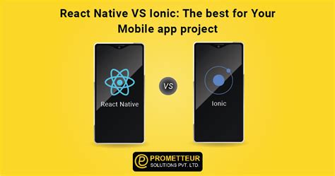 React Native Vs Ionic The Best For Your Mobile App Project Blog