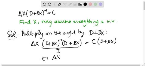 Solved Solve For The Matrix X If Axd Bx C Assume That All