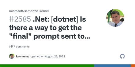 Net Dotnet Is There A Way To Get The Final Prompt Sent To Oai Api From A Semantic Function