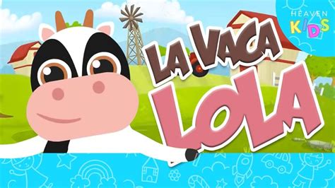 La Vaca Lola Canciones Infantiles Acordes Chordify