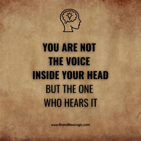 You Are Not The Voice Inside Your Head But The One Who Hears It R