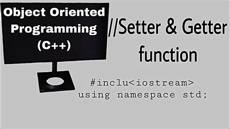 Setter And Getter Functionhow To Use Setter And Getter In Cc Tutorial For Beginnersoop Youtube