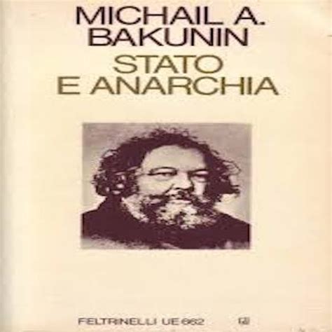 STATO E ANARCHIA – Michail Bakunin #LIBRI