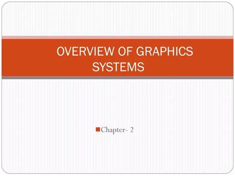 ppt overview of graphics systems powerpoint presentation free download id 6033631