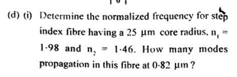 D I Determine The Normalized Frequency For Step Index Fibre Having A