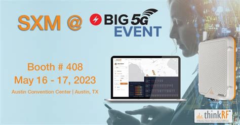 Access Sxm At The Big 5g Event Thinkrf