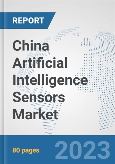 China Artificial Intelligence Sensors Market Size And Trends