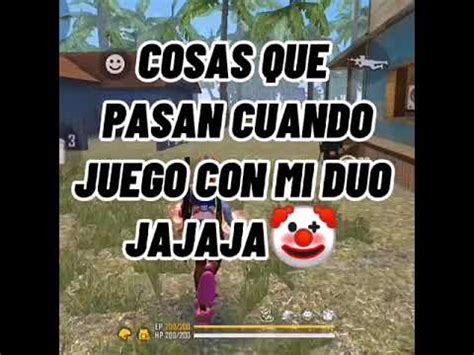 Cosas Que Pasan Cuando Juego Con Mi Duo Si Me Sigues Te Sigo Youtube