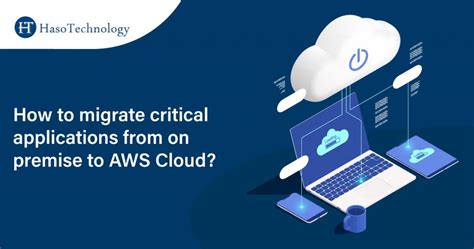 how to migrate critical applications from on premise to aws cloud