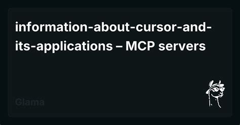Information About Cursor And Its Applications Mcp Servers Glama