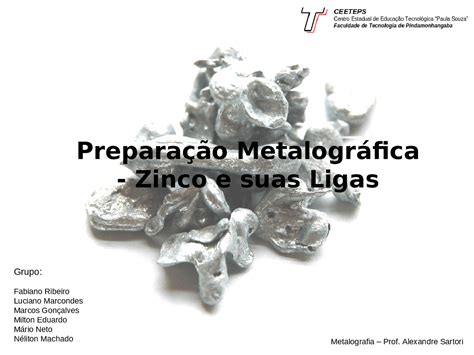 Preparação Metalográfica Do Zinco E Suas Ligas Apresentação Sobre