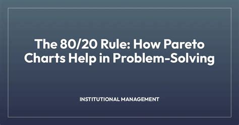 The 8020 Rule How Pareto Charts Help In Problem Solving • Teachers Institute