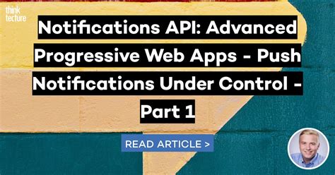 Notifications Api Advanced Progressive Web Apps Push Notifications