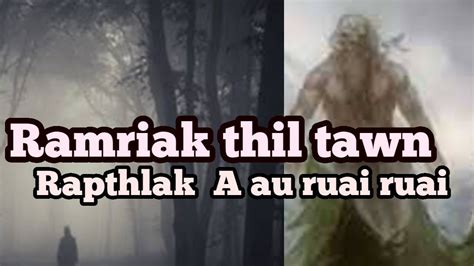 Palian Thingler Chen Au Ruai Ruai Ava Rapthlak Em V Lalhmangaiha Part YouTube
