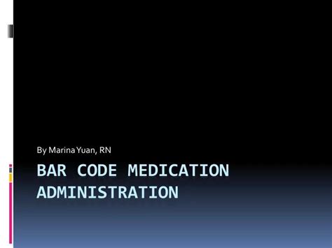 Ppt Bar Code Medication Administration Powerpoint Presentation Free Download Id1950229