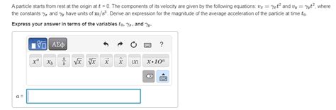 Solved A Particle Starts From Rest At The Origin At T 0 The