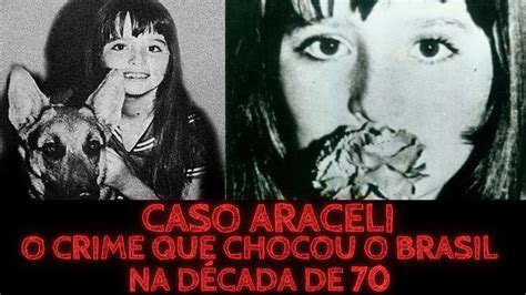 O CASO QUE CHOCOU O BRASIL CASO ARACELI NA PISTA CERTA 1973 YouTube