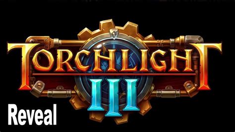 Torchlight Iii Reveal Trailer Hd 1080p Youtube