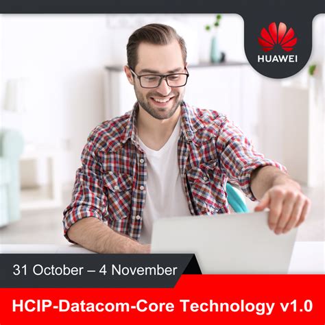HCIP Datacom Core Technology V1 0 31 October 4 November VNOHOW