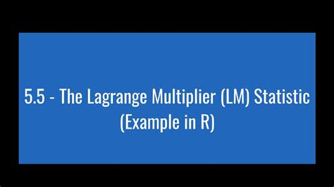 The Lagrange Multiplier Lm Statistic Example In R Youtube