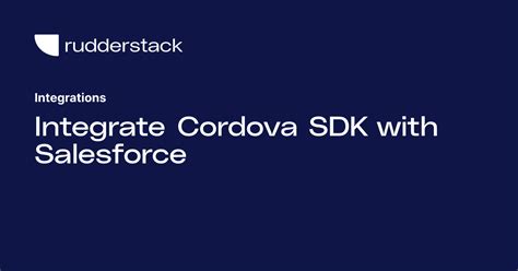 Integrate Cordova Sdk With Salesforce