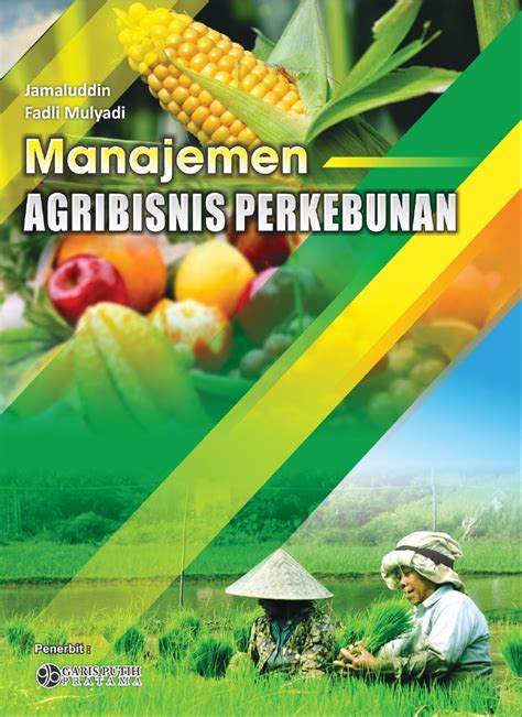 Manajemen Agribisnis Perkebunan GARIS PUTIH PRATAMA