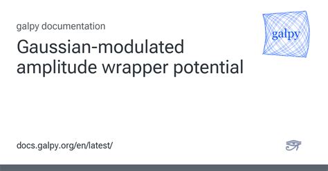 Gaussian Modulated Amplitude Wrapper Potential Galpy V Dev
