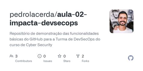 Github Pedrolacerdaaula 02 Impacta Devsecops Repositório De