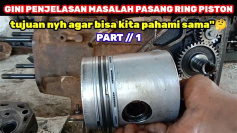 Cara Penjelasan Pasang Ring Piston Silangan Yang Akurat Dongfeng