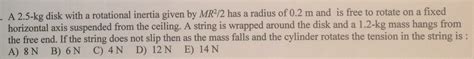 answered a 2 5 kg disk with a rotational inertia… bartleby
