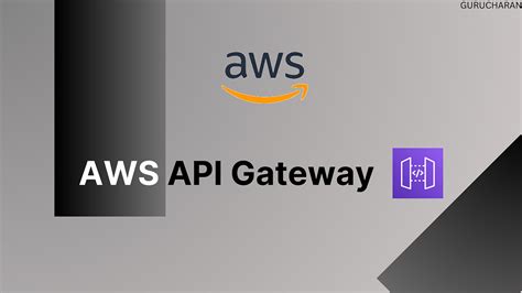 Aws Api Gateway Introduction By Gurucharan May 2023 Medium