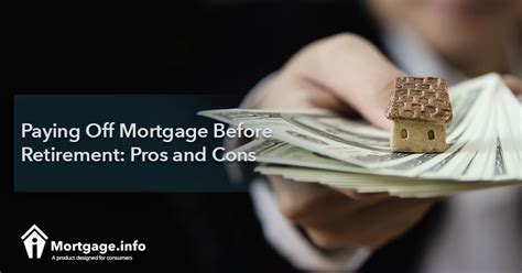 Paying Off Mortgage Before Retirement Pros And Cons