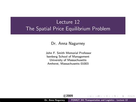 L12 The Spatial Price Equilibrium Problem Transportation And Logistics And Dr Anna Nagurney Ppt