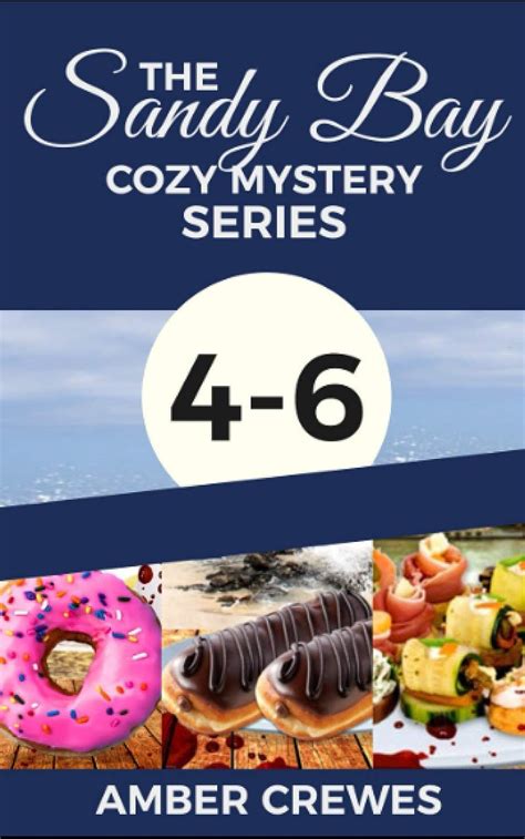The Sandy Bay Cozy Mystery Series 4 6 Sandy Bay Series
