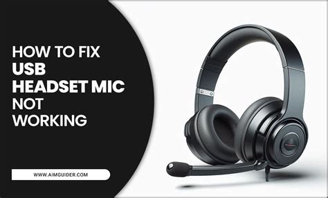 How To Fix Usb Headset Mic Not Working 10 Terrific Fixtures Guide