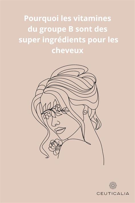 Les Bienfaits Des Vitamines B Pour La Pousse Des Cheveux