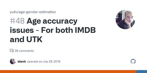 Age Accuracy Issues For Both Imdb And Utk Issue Yu U Age Gender Estimation Github