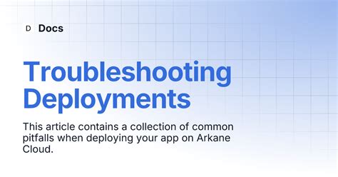Troubleshooting Deployments Docs