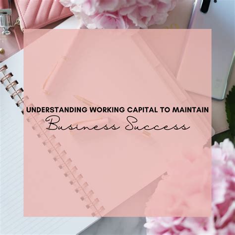 Understanding Working Capital To Maintain Business Success NH