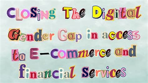 Closing The Digital Gender Gap In Access To E Commerce And Financial