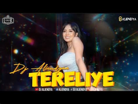 FUNKOT TERELIYE DJ ALIENDYA VERSION YouTube