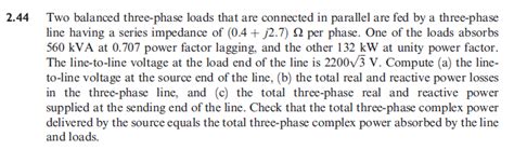 Solved Two Balanced Three Phase Loads That Are Connected In Chegg