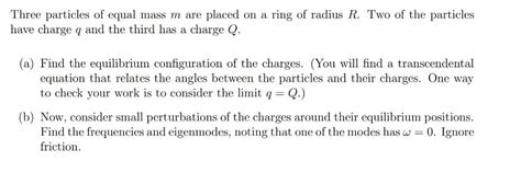 Solved Three Particles Of Equal Mass M Are Placed On A Ring